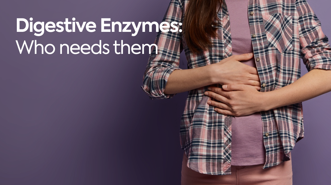 Digestive Enzymes: Who Needs Them and How They Support Gut Health ...