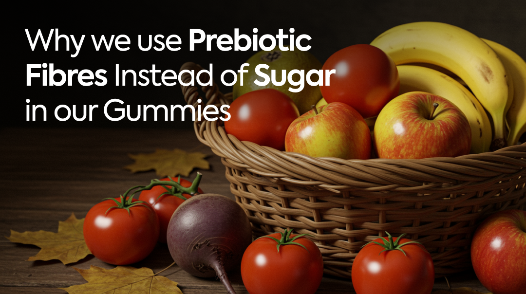 Why We Use Prebiotic Fibres Instead of Sugar in Our Gummies – Natxtra.com